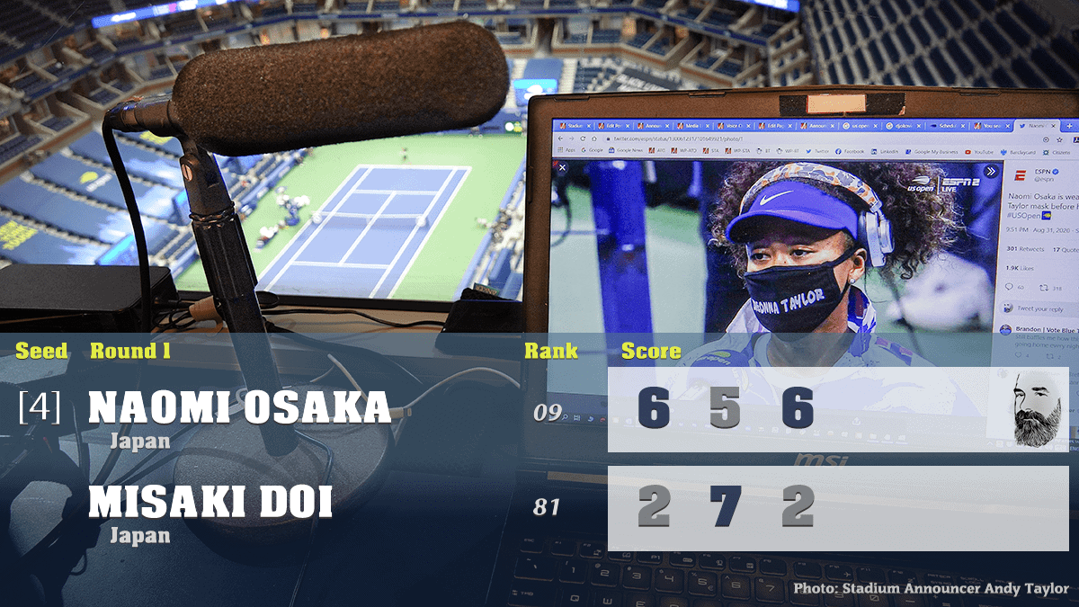 Announcer. US Open 2020. Round-1: Naomi Osaka